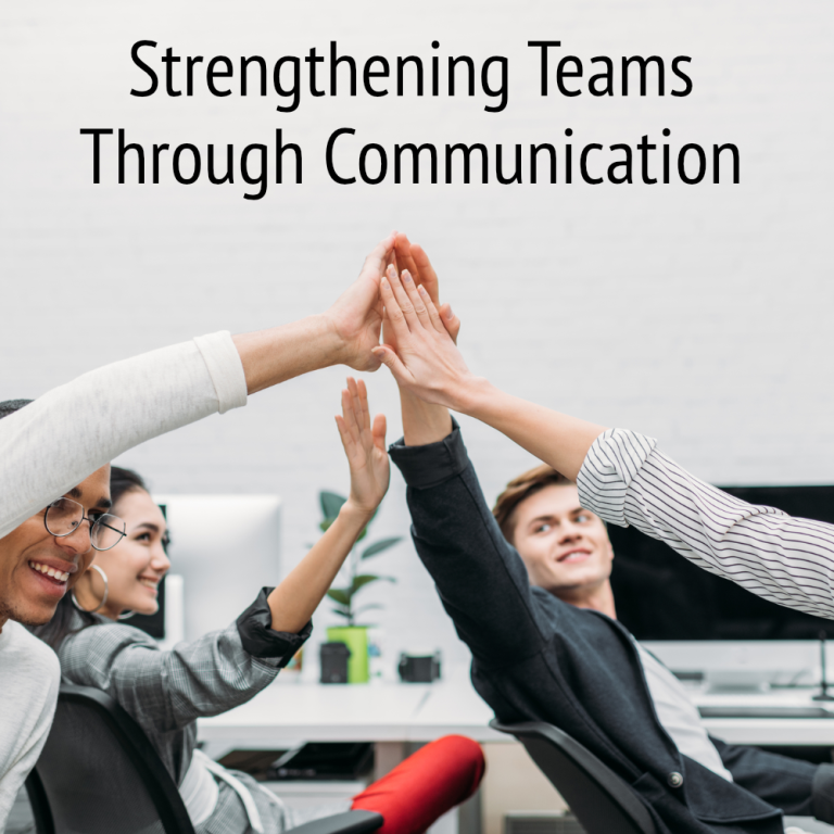 Strengthening Teams Through Communication - Leadership Edge Live