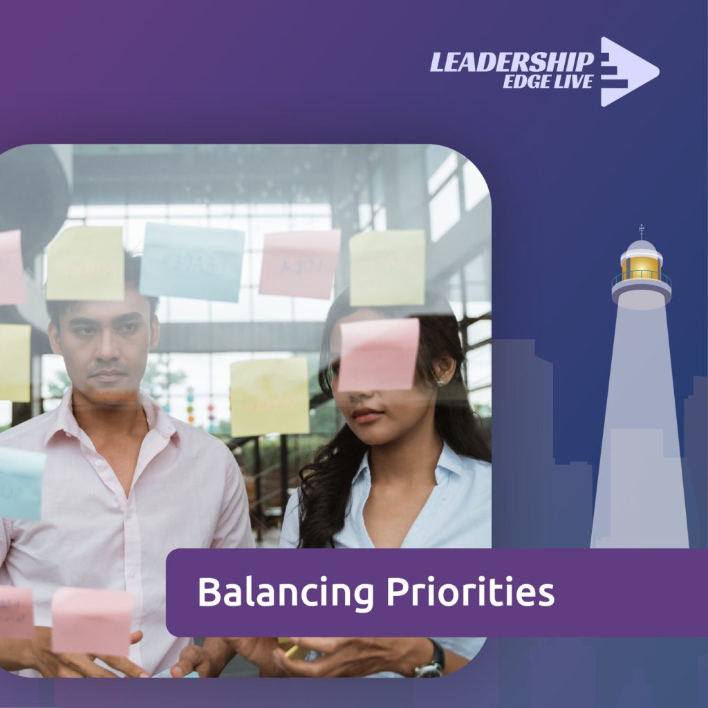 Balancing Priorities - Leadership Edge Live