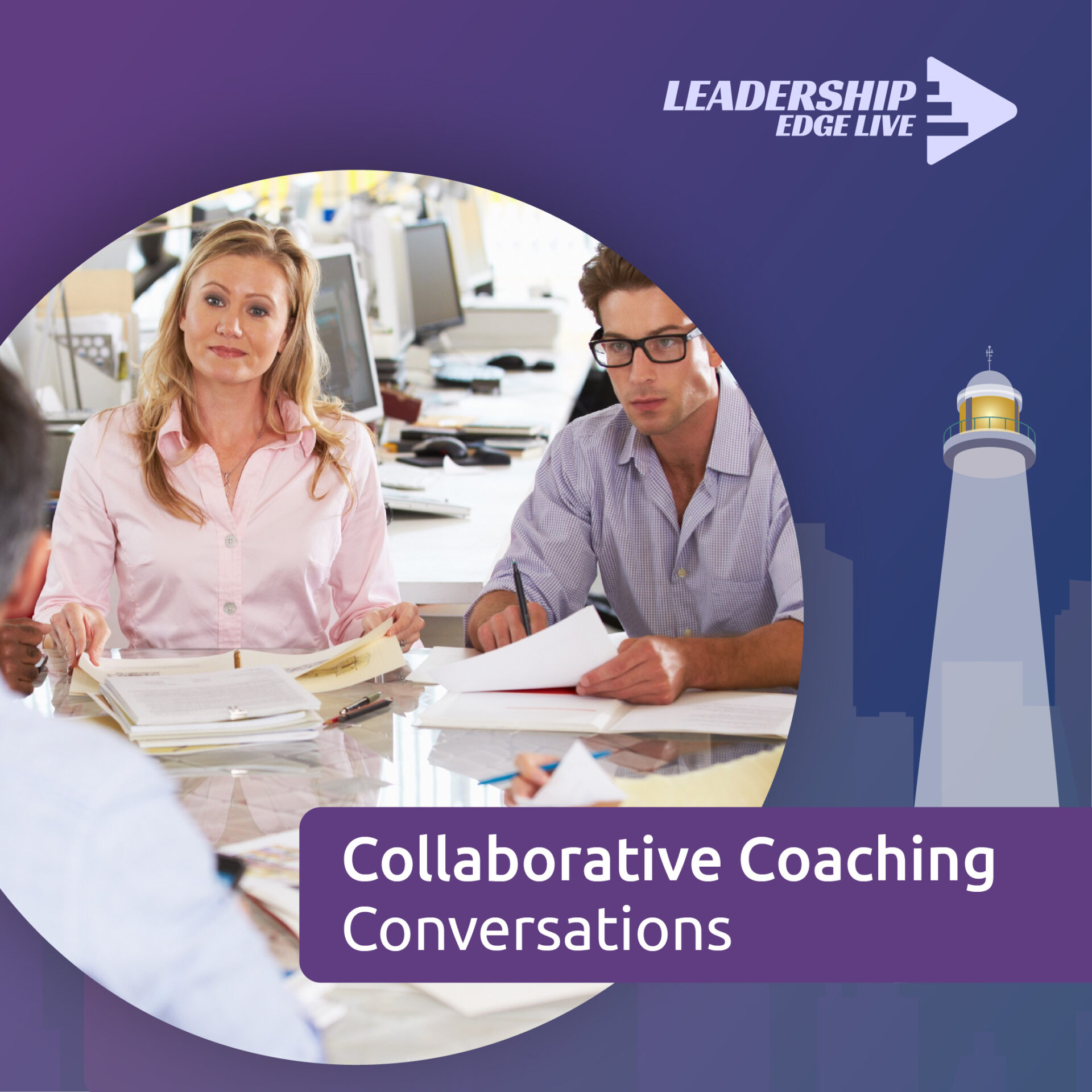 Collaborative Coaching Conversations - Leadership Edge Live