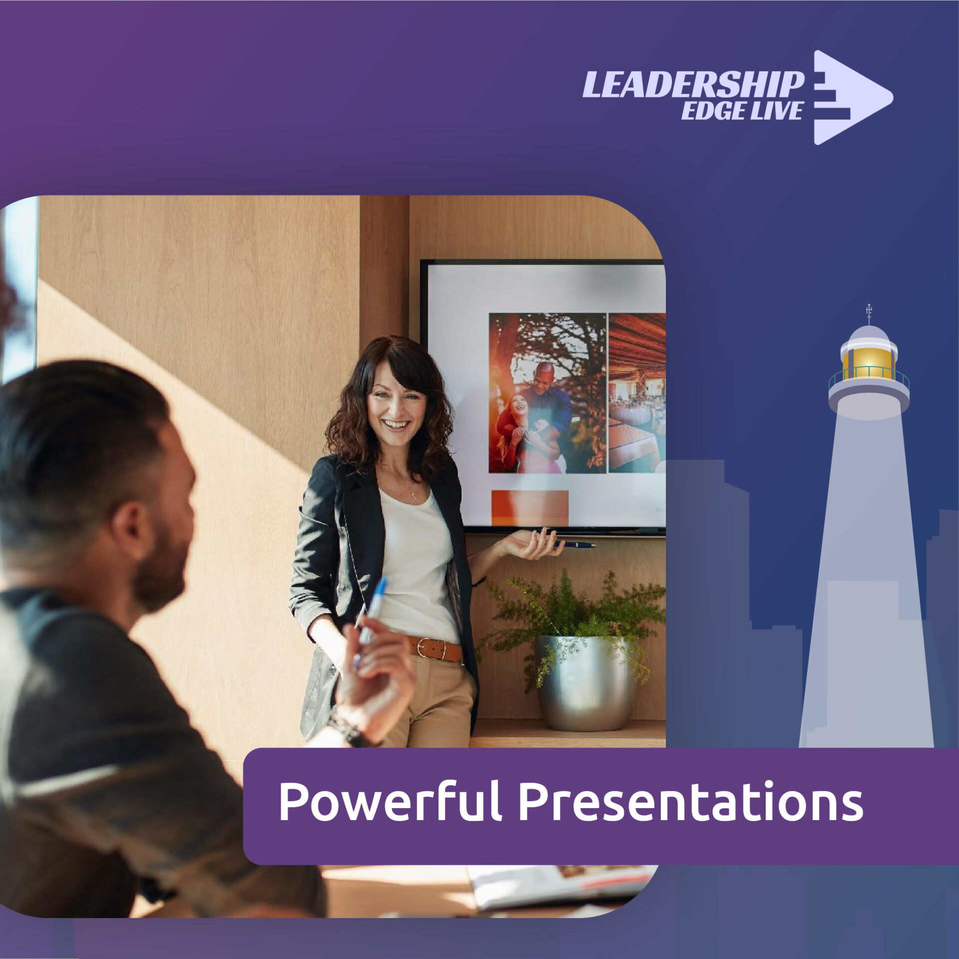 Powerful Presentations - Leadership Edge Live
