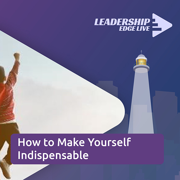 Indispensable Leadership Course at Leadership Edge Live